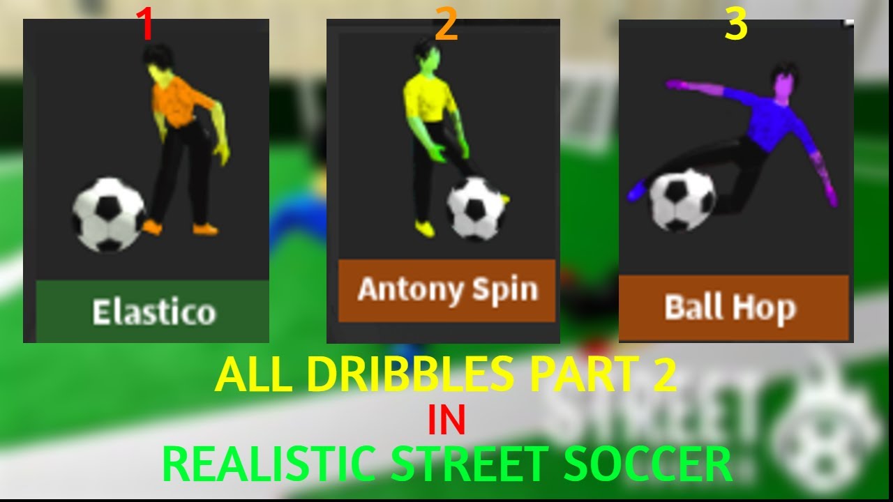 Realistic Street Soccer Roblox All Dribbles Part 2 - YouTube