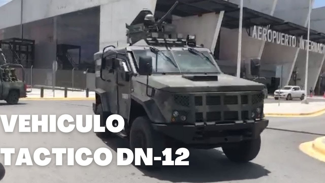 Ejercito Mexicano despliega el vehículo DN-12 en Tamaulipas - YouTube