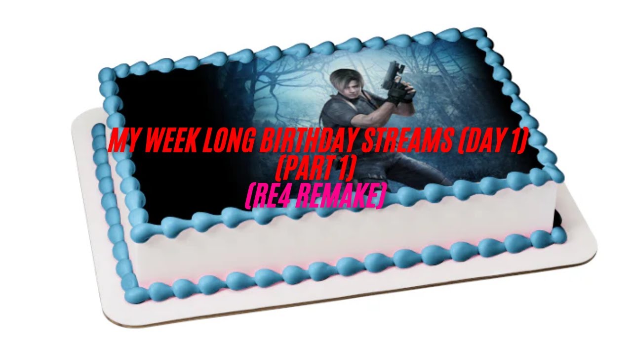 My Week Long Birthday Streams (Day 1) (RE4 Remake) - YouTube