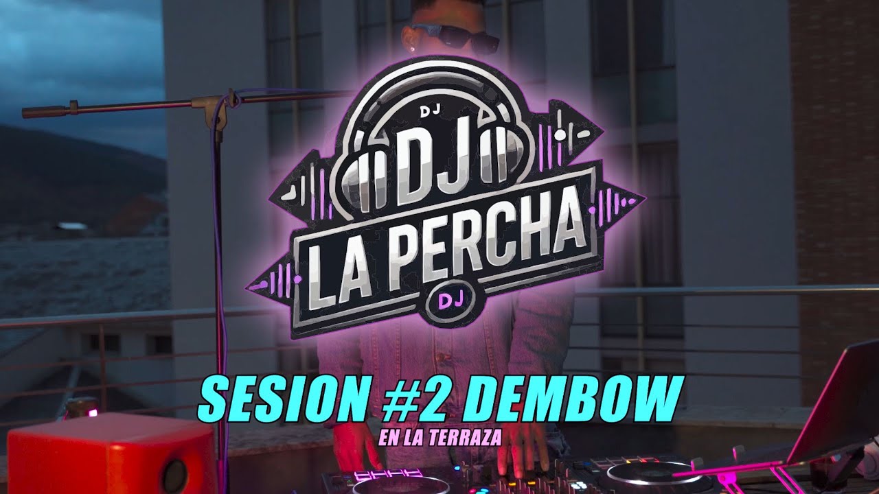 DEMBOW MIX SESION 2 💿 DEMBOW 2024 | LOS DEMBOW DEL MOMENTO | LA TERRAZA ...