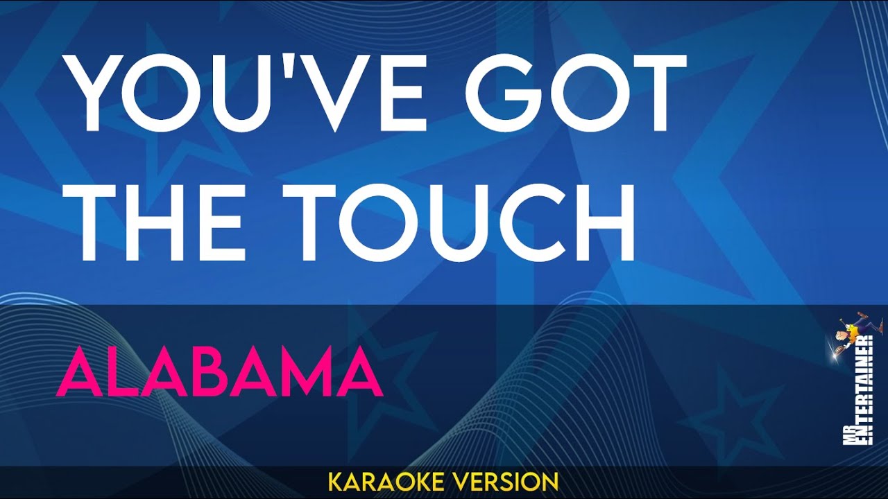 You've Got The Touch - Alabama (KARAOKE) - YouTube