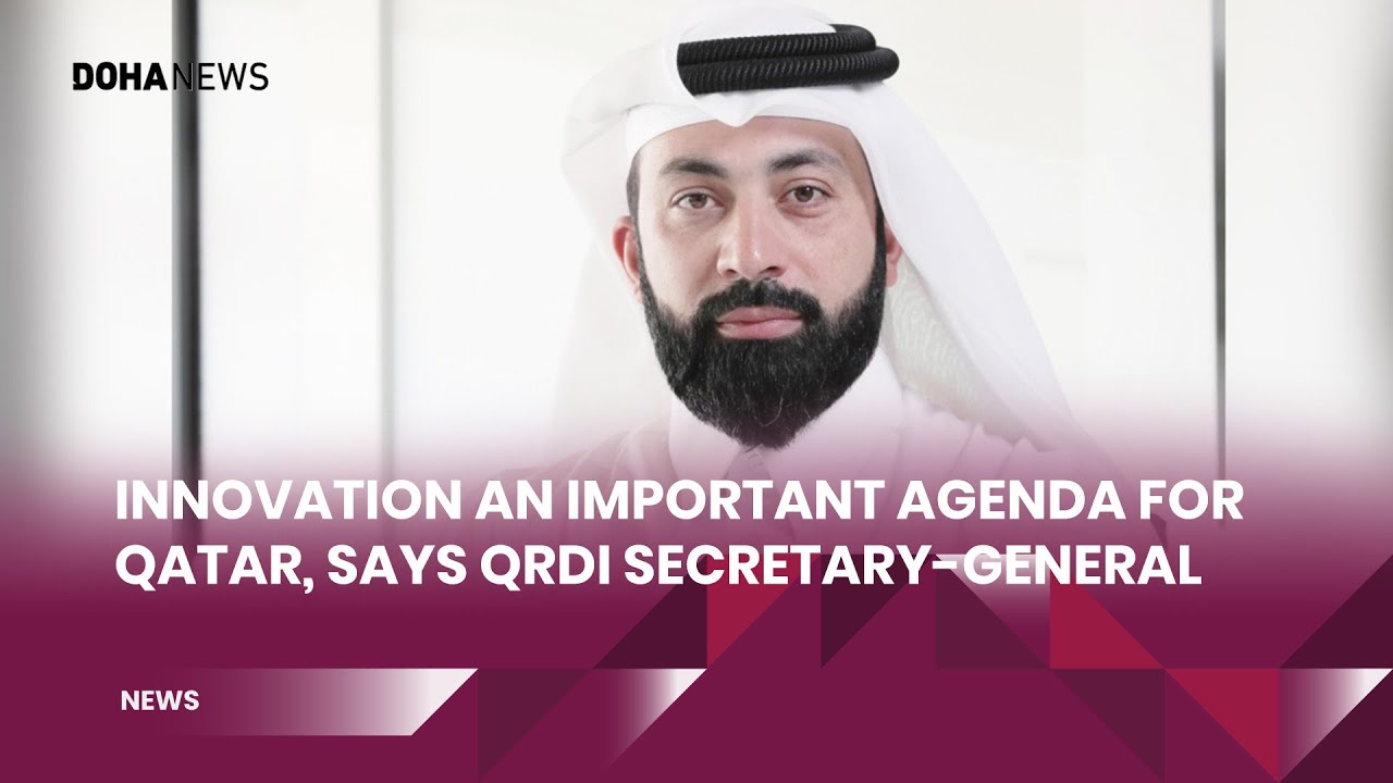 Innovation An Important Agenda For Qatar, Says QRDI Secretary-General ...