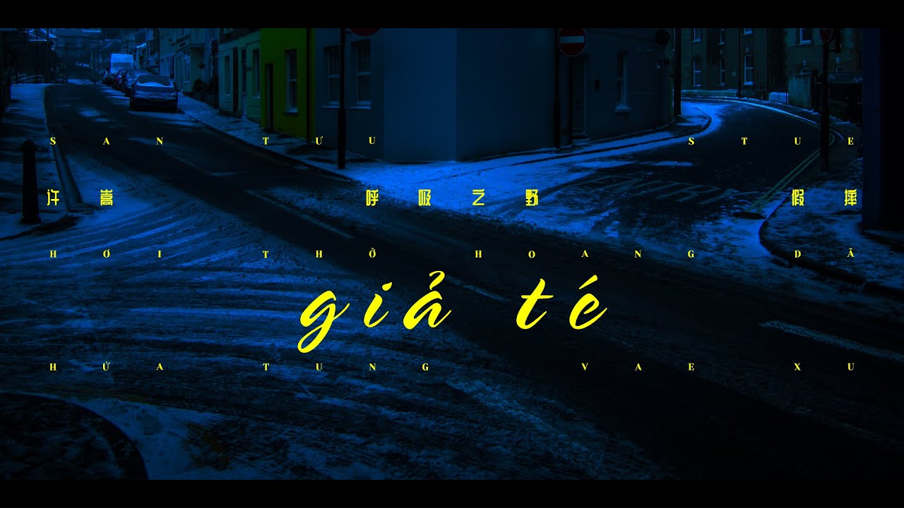 Giả Té / 假摔 // Hứa Tung / Vae Xu / 许嵩 // Hơi Thở Hoang Dã / 呼吸之野 // San ...