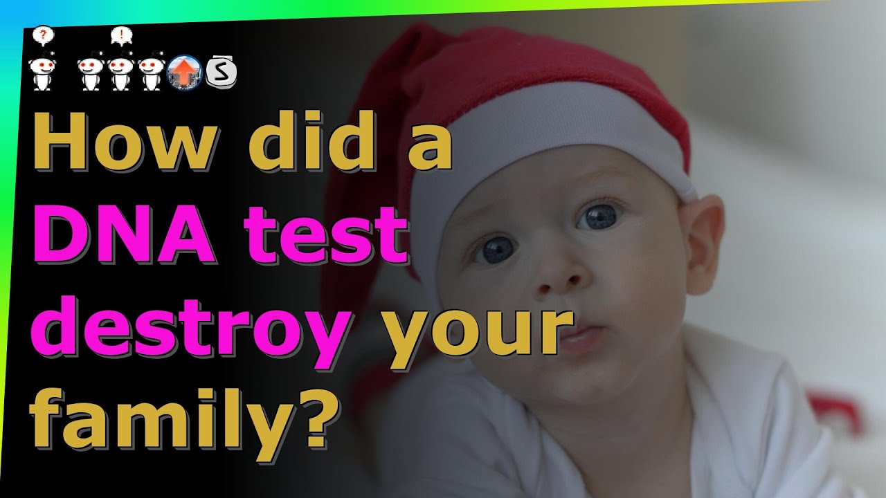 How did a DNA test destroy your family? reddit AskReddit stories - YouTube
