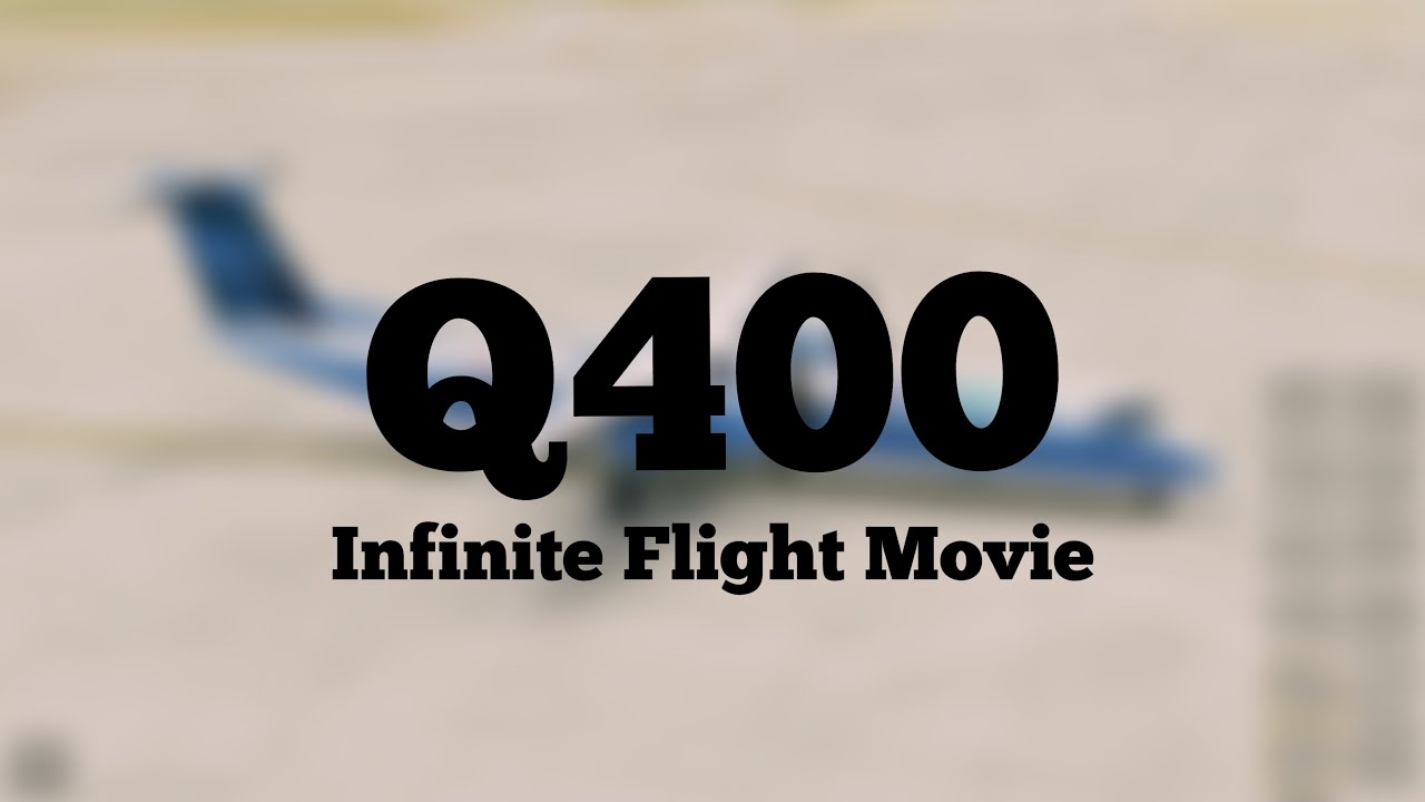 bombardier dash 8 q400 | infinite flight scenery movie - YouTube