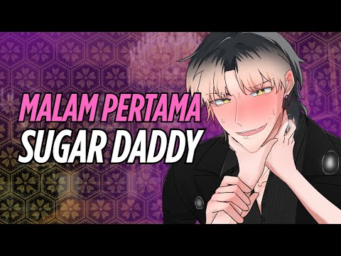 [ASMR RP] DOMINANT SUGAR DADDY MALAM PERTAMA MENCEKEKMU