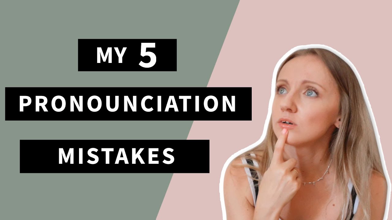 My pronunciation mistakes - YouTube