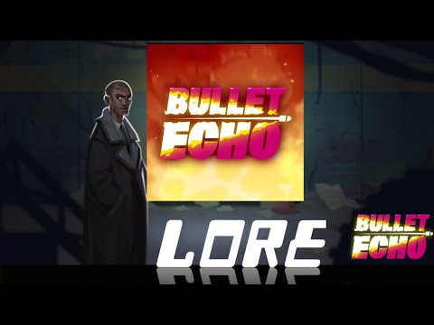 MARI MENGENAL LATAR BELAKANG GAME INI-Bullet echo lore - YouTube