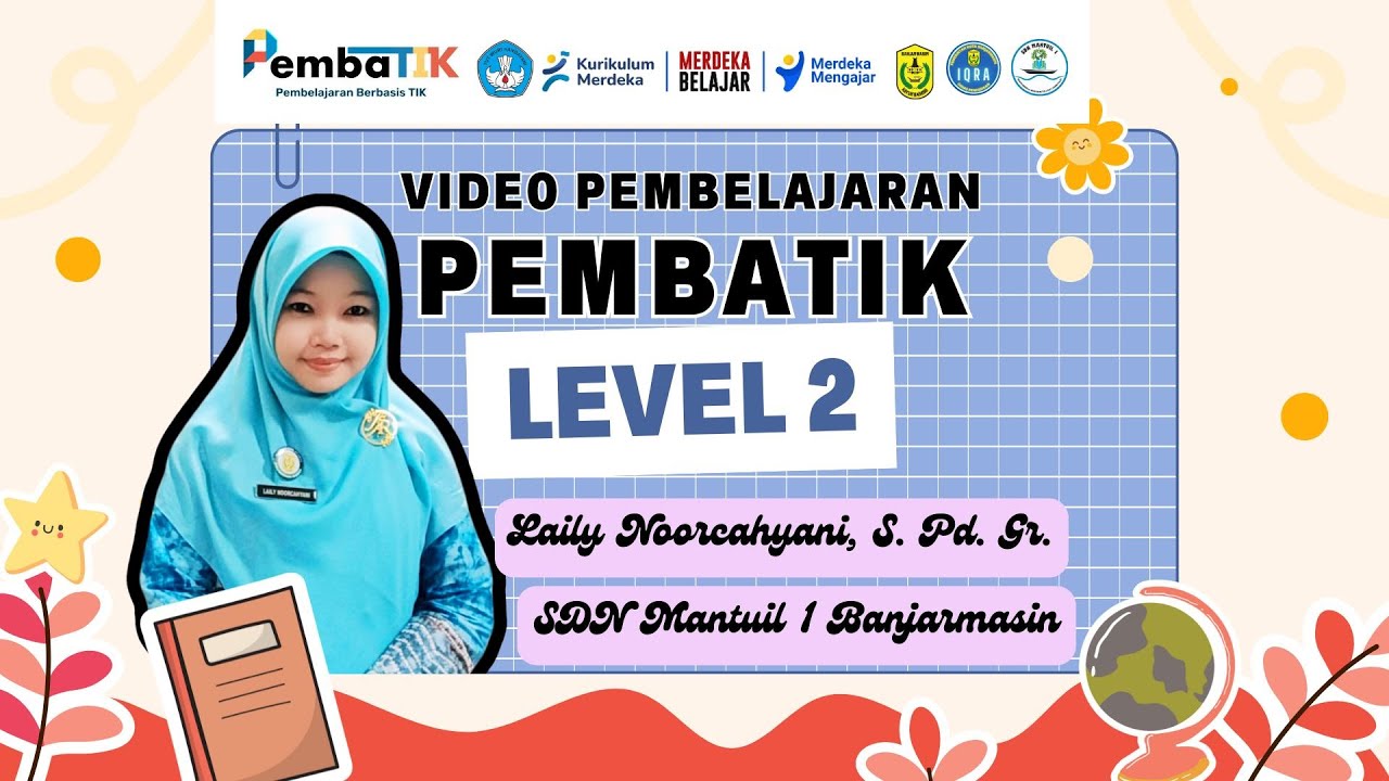 VIDEO PEMBATIK LEVEL 2 (PEMBELAJARAN BERBASIS TIK MENGGUNAKAN MODEL PBL) - YouTube