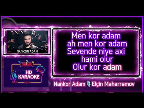 Nankor Adam🎙️Elçin Məhərrəmov(KARAOKE)