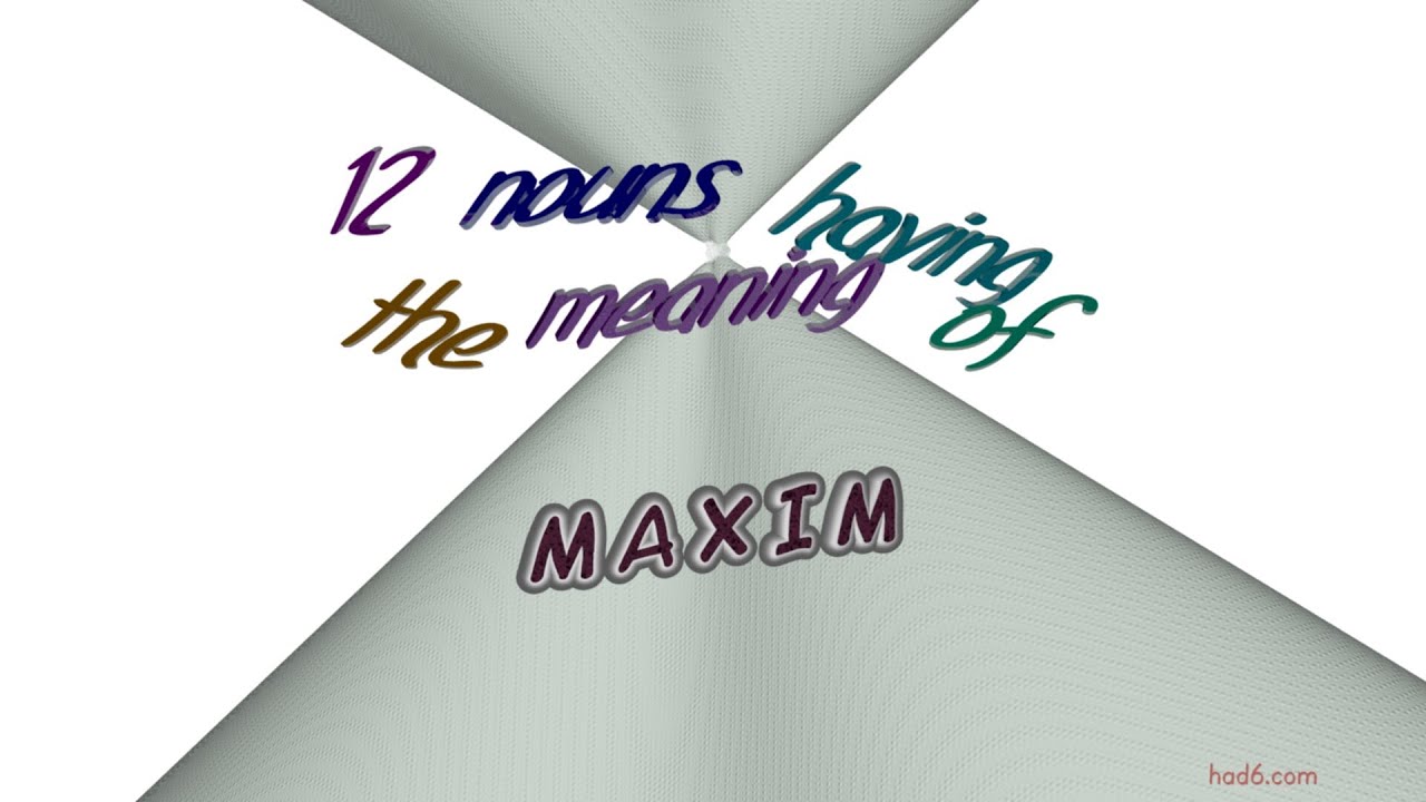 maxim - 13 nouns which mean maxim (sentence examples) - YouTube