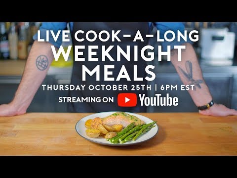 Weeknight Meals | Basics With Babish Live