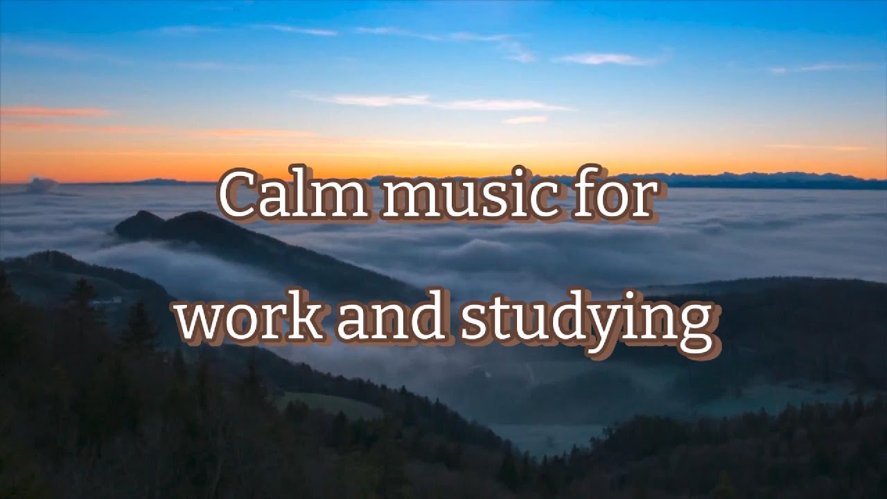 Calm music for work and studying - YouTube