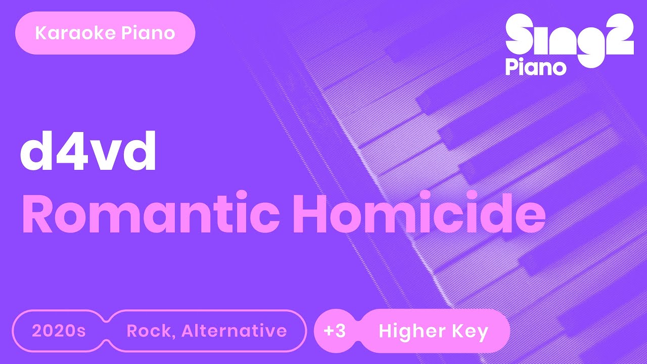d4vd - Romantic Homicide (Higher Key) Karaoke Piano - YouTube