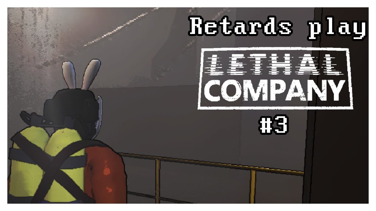 Retards play lethal company #3 - YouTube