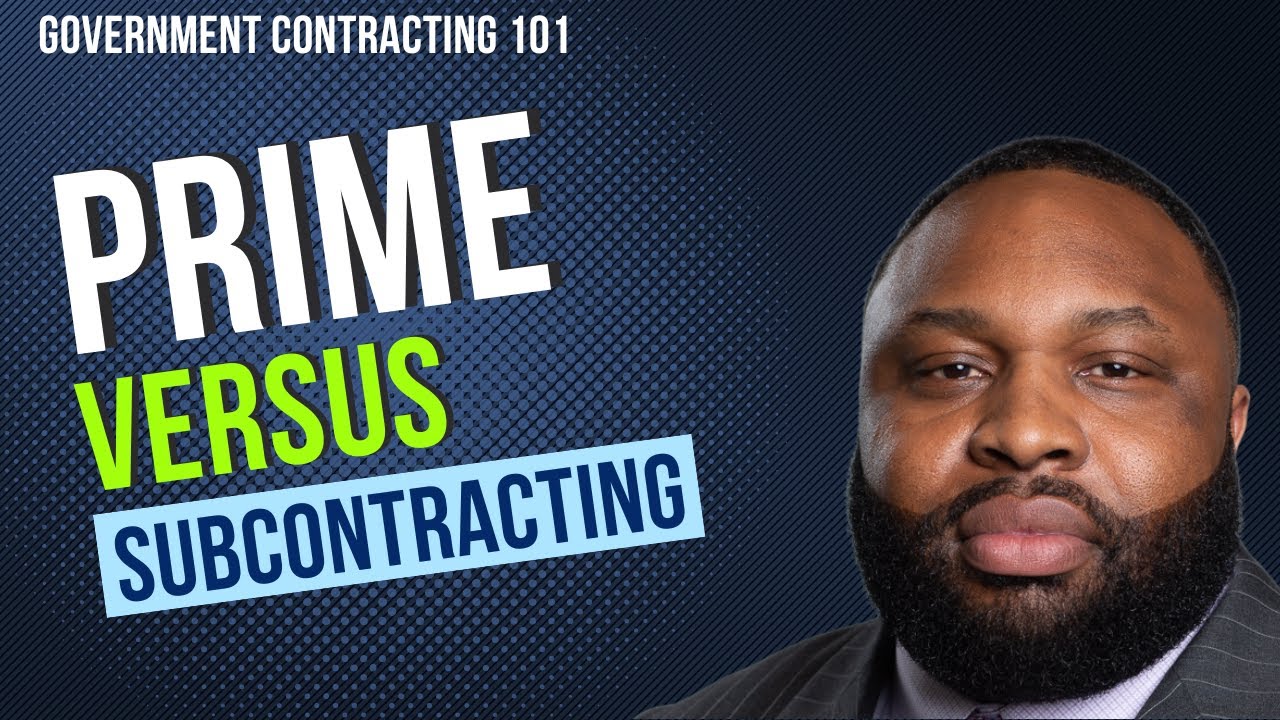 Government Contracting | Prime Contracting vs. Subcontracting - YouTube