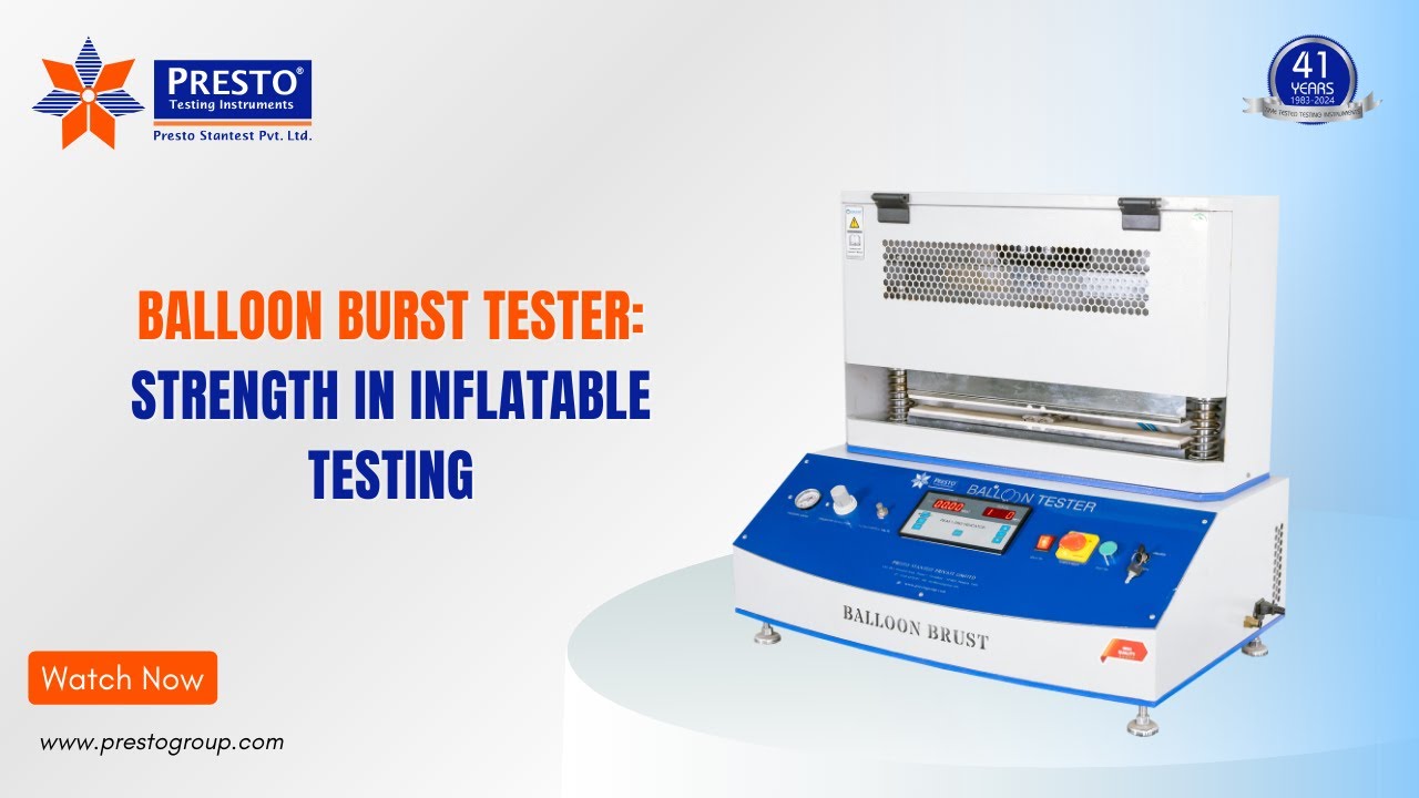 Balloon Burst Tester : Strength in Inflatable Testing | Presto Group ...