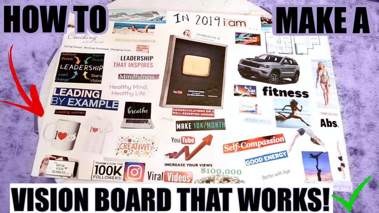 HOW TO MAKE A VISION BOARD THAT WORKS! | Best Tips + My 2019 Vision ...