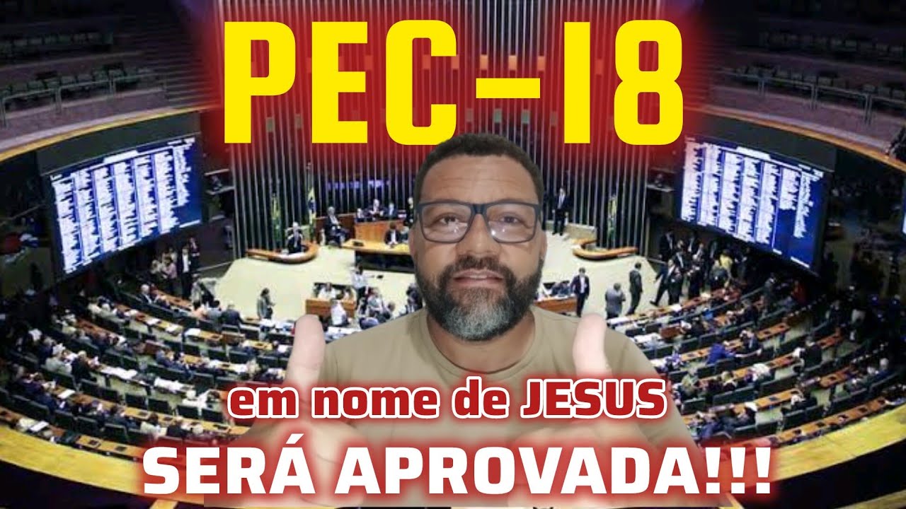 expectativa da votação da PEC-18 e o Sonho dos 3 SALÁRIOS MÍNIMOS ...