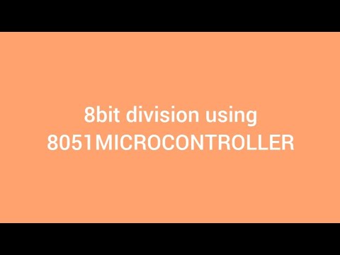 8 bit division using 8051 Microcontroller - YouTube