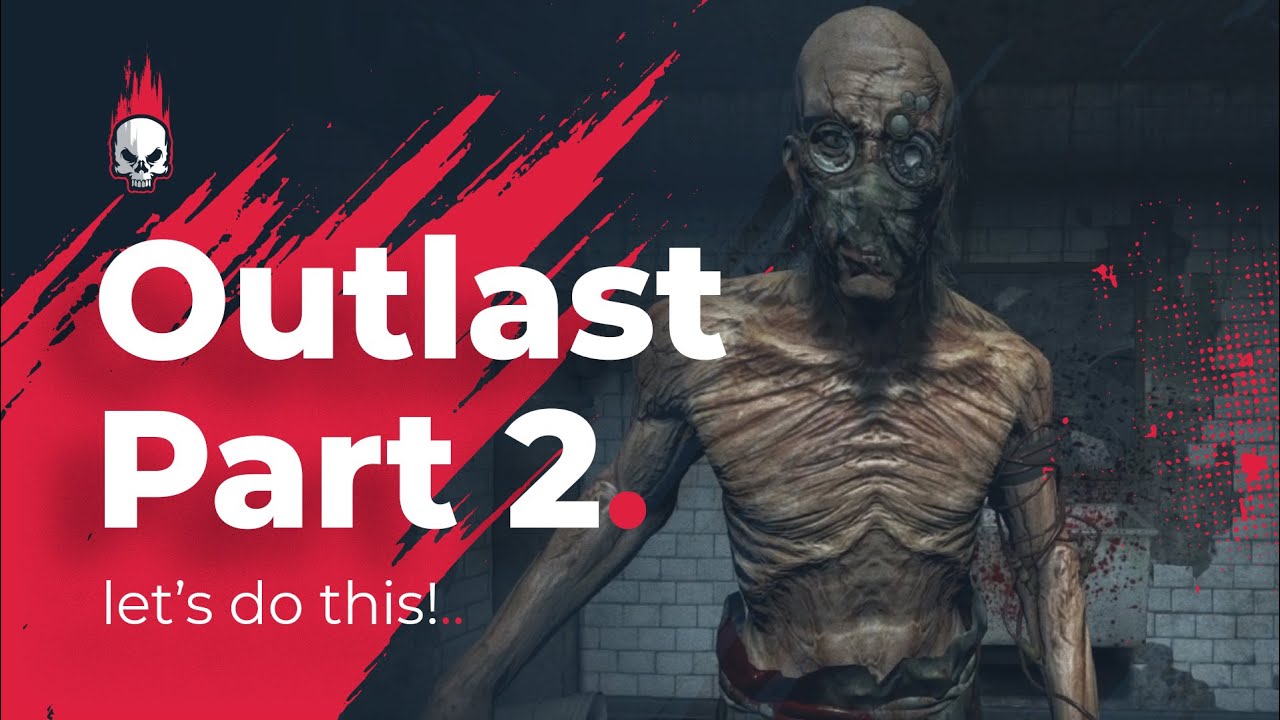 Outlast Part 2 - YouTube