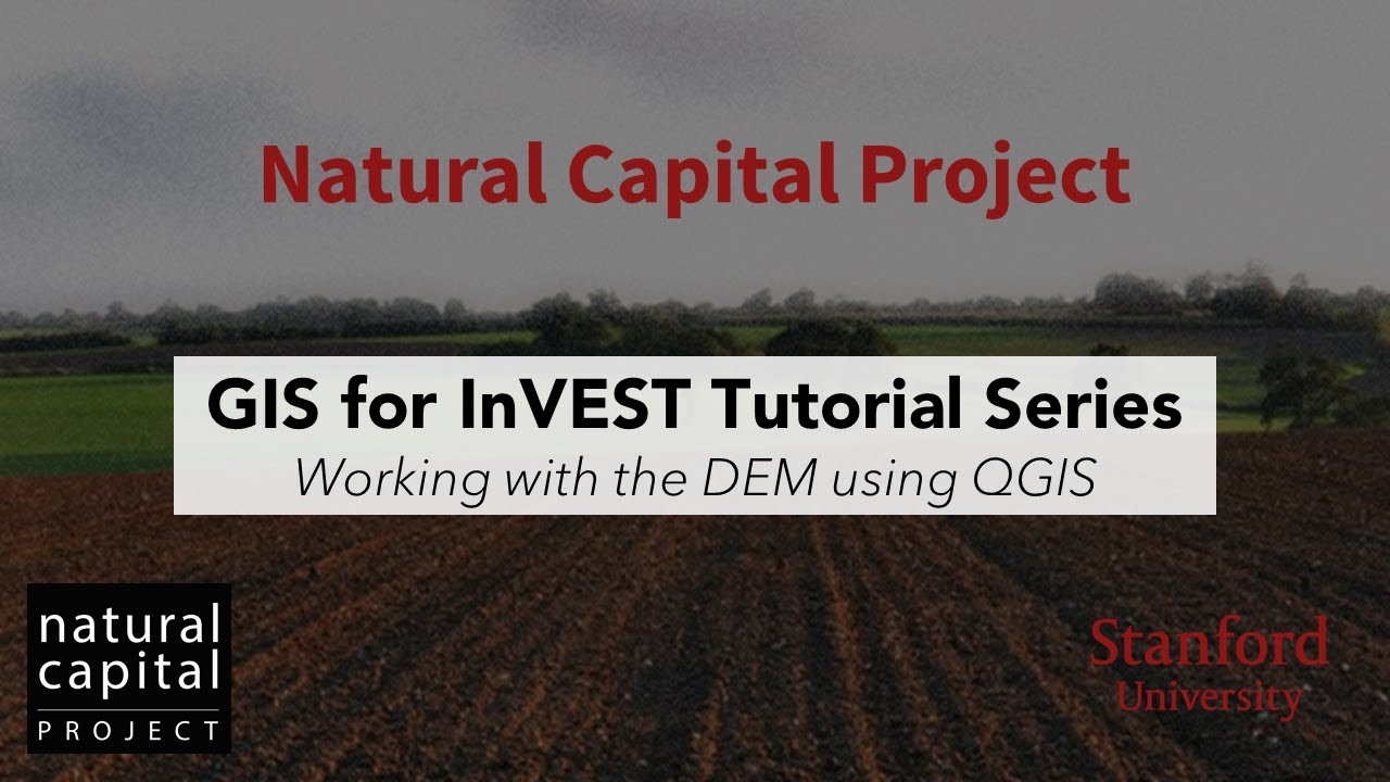 GIS for InVEST Tutorial Series: Preparing the DEM using QGIS (#1 in DEM ...