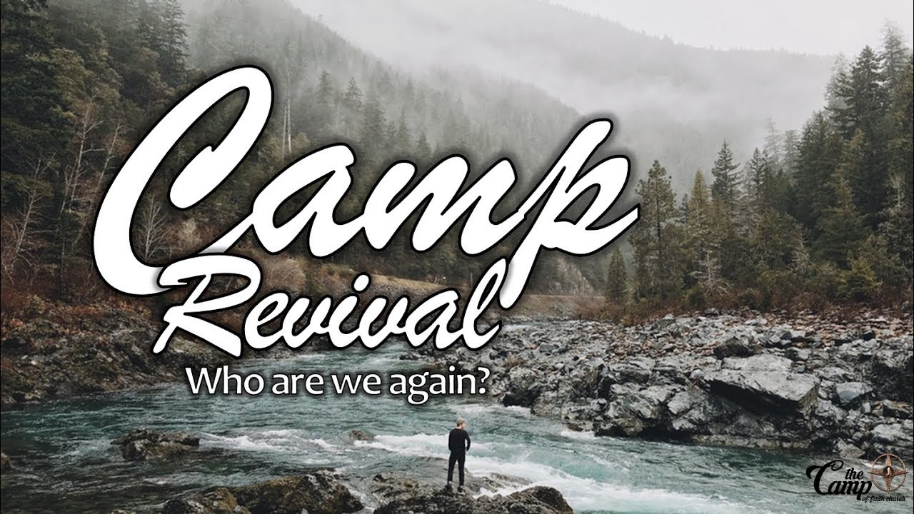 A Camp Revival | Pt.1 - YouTube