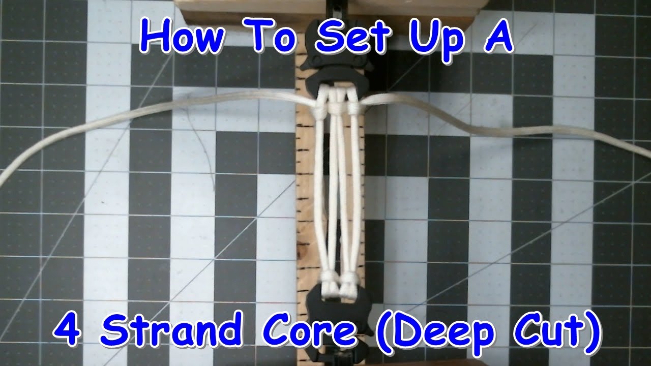 How To Set Up A 4 Strand Core (Deep Cut) - YouTube