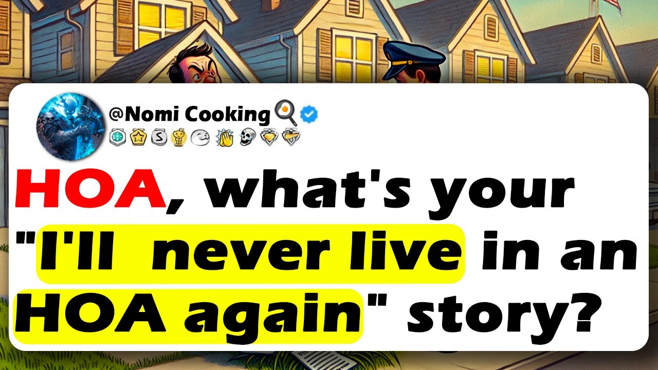 HOA, What's Your "I'll Never Live In An HOA Again" Story? - YouTube