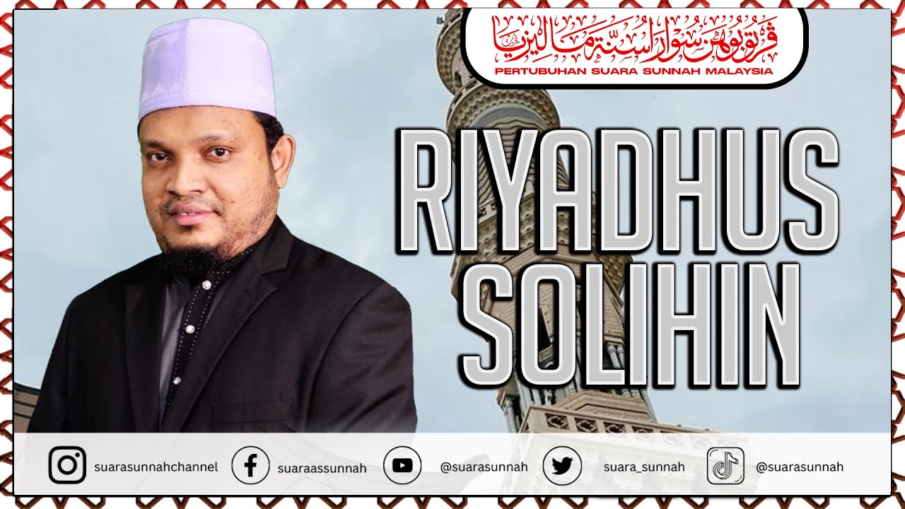 28 Oktober 2024 KITAB “RIYADHUS SALIHIN” Ustaz Mazlan Bin Mohd Ibrahim ...