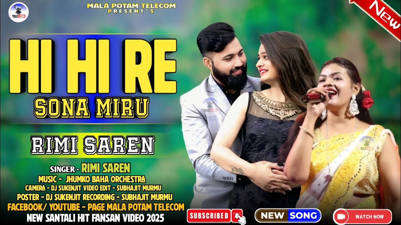 Hi Hi RE SONA MIRU// RIMI SAREN// NEW SANTALI FANSAN FULL VIDEO 2025 ...