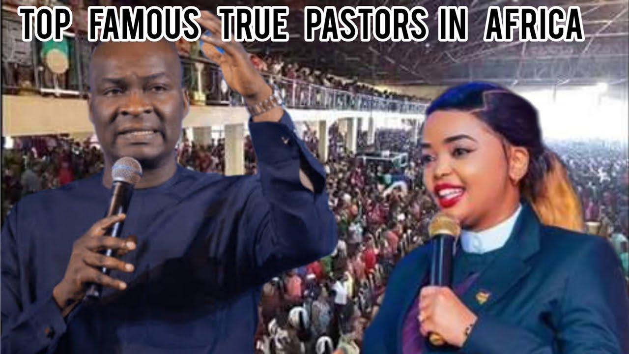 Famous true pastors in Africa.Top five. - YouTube