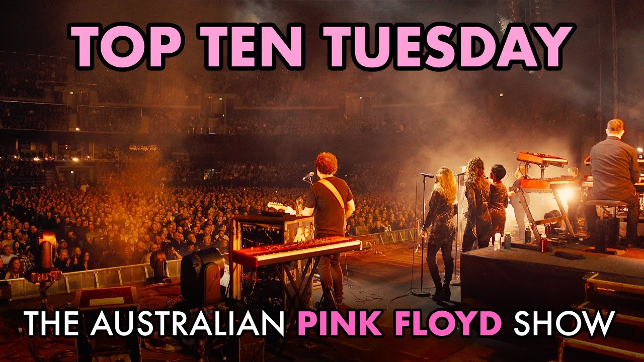 Top Ten Tuesday - Your Top 10 Pink Floyd Songs Performed by Aussie ...
