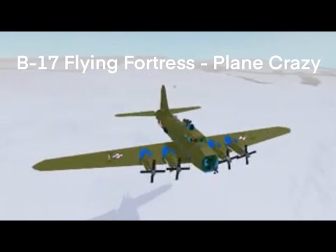 Boeing B-17 “Flying Fortress” (E/L) Bomber - Plane Crazy Roblox - YouTube