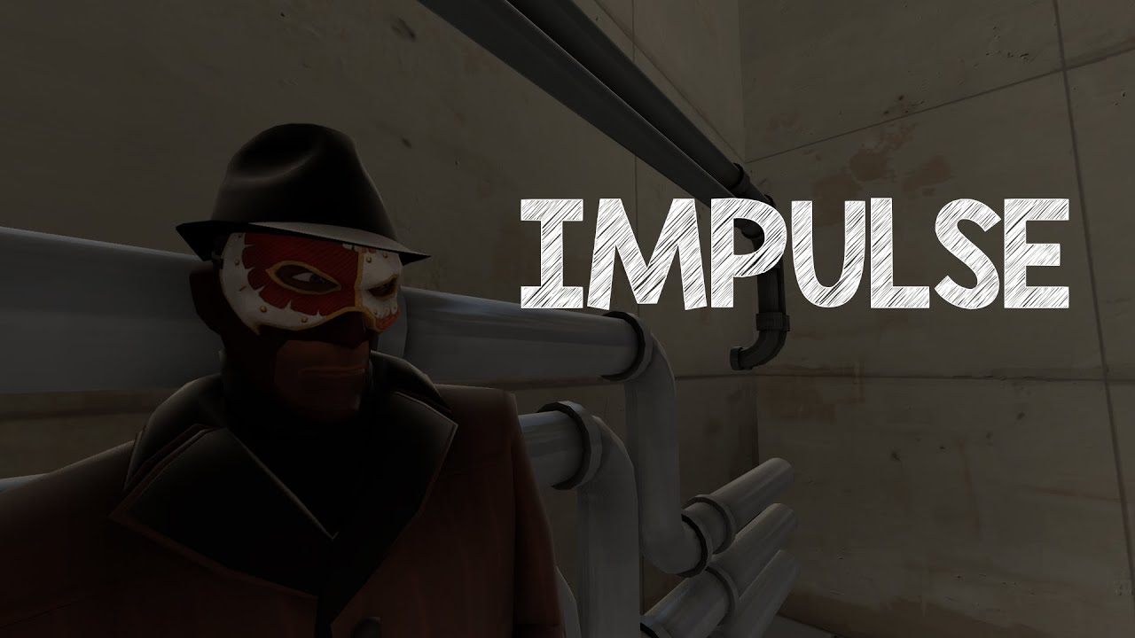 IMPULSE - A TF2 Spy Frag Movie - YouTube