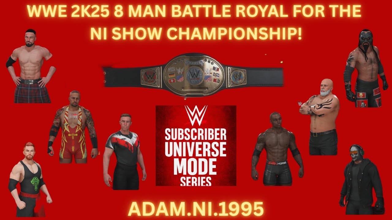 WWE 2K25 SUBSCRIBER BATTLE ROYAL FOR THE NI SHOW CHAMPIONSHIP! (from ...