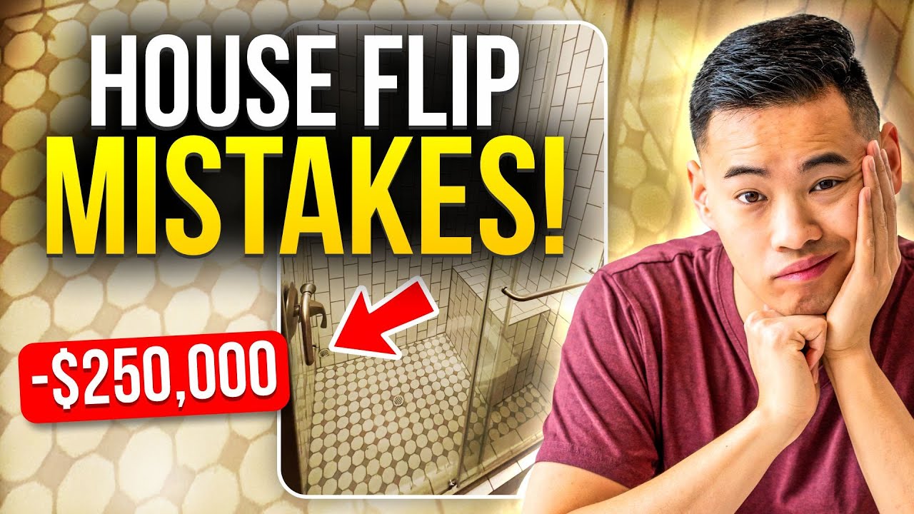Top 10 House Flipping Mistakes! [I've Lost $250,000+ From These ...