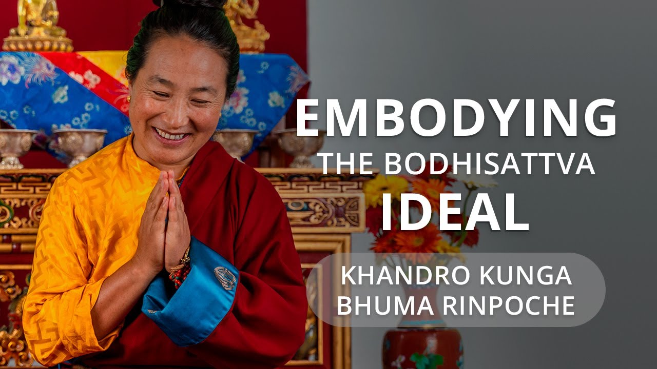 Live "Embodying the Bodhisattva Ideal" with Khandro Kunga Bhuma ...