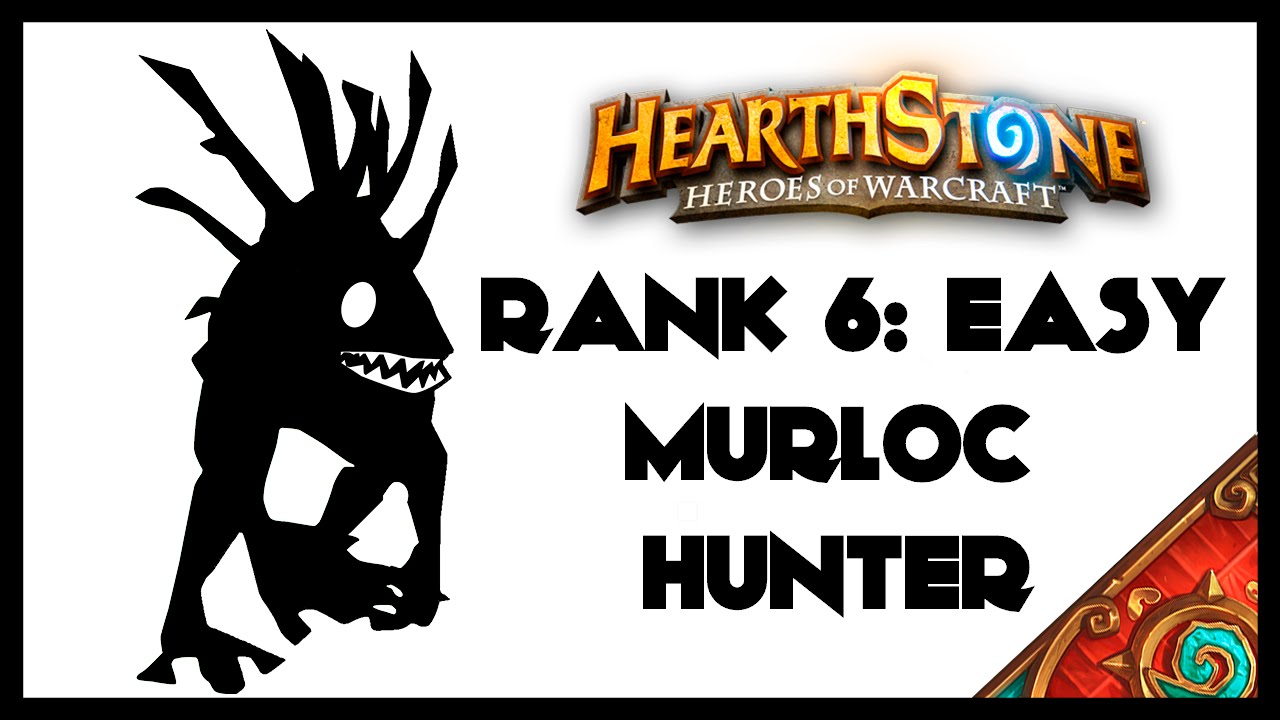 Hearthstone - Murloc Hunter Revamped (Fast Climb) - YouTube