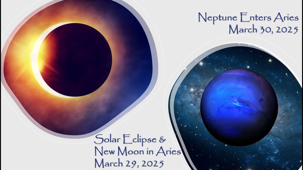 The Solar Eclipse and New Moon in Aries & Neptune Entering Aries on ...
