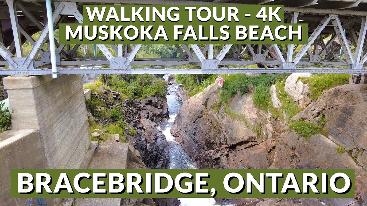 Muskoka Falls Beach Dam Walking Tour in 4K | Discover Bracebridge's ...