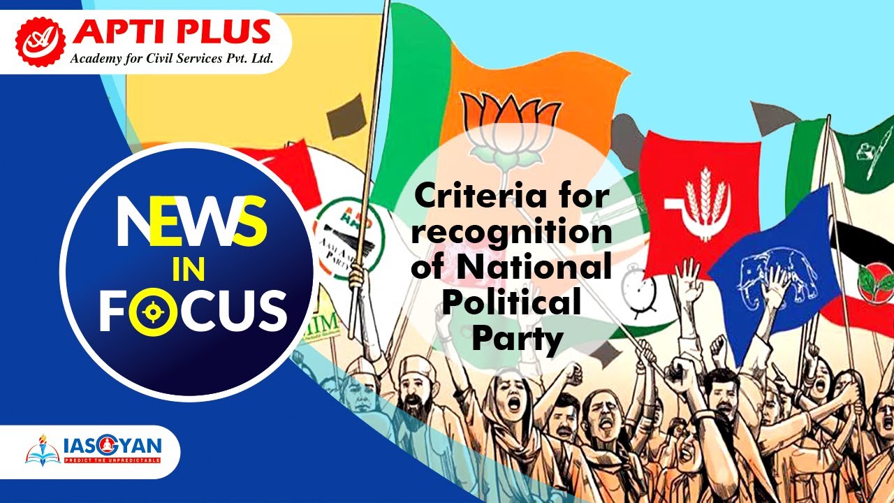 Criteria for recognition of National Party || NEWS IN FOCUS - YouTube