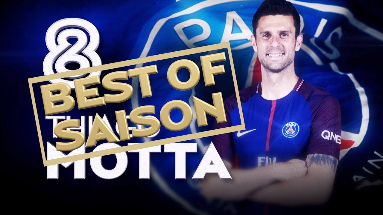 BEST OF 2017-2018 - THIAGO MOTTA - YouTube
