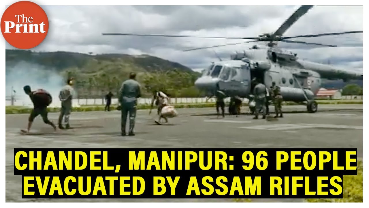 Watch: 96 people evacuated by Assam Rifles from Manipur's Chandel ...