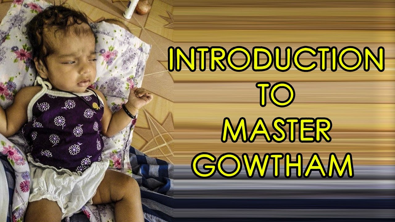 INTRODUCTION TO MASTER GOWTHAM - YouTube