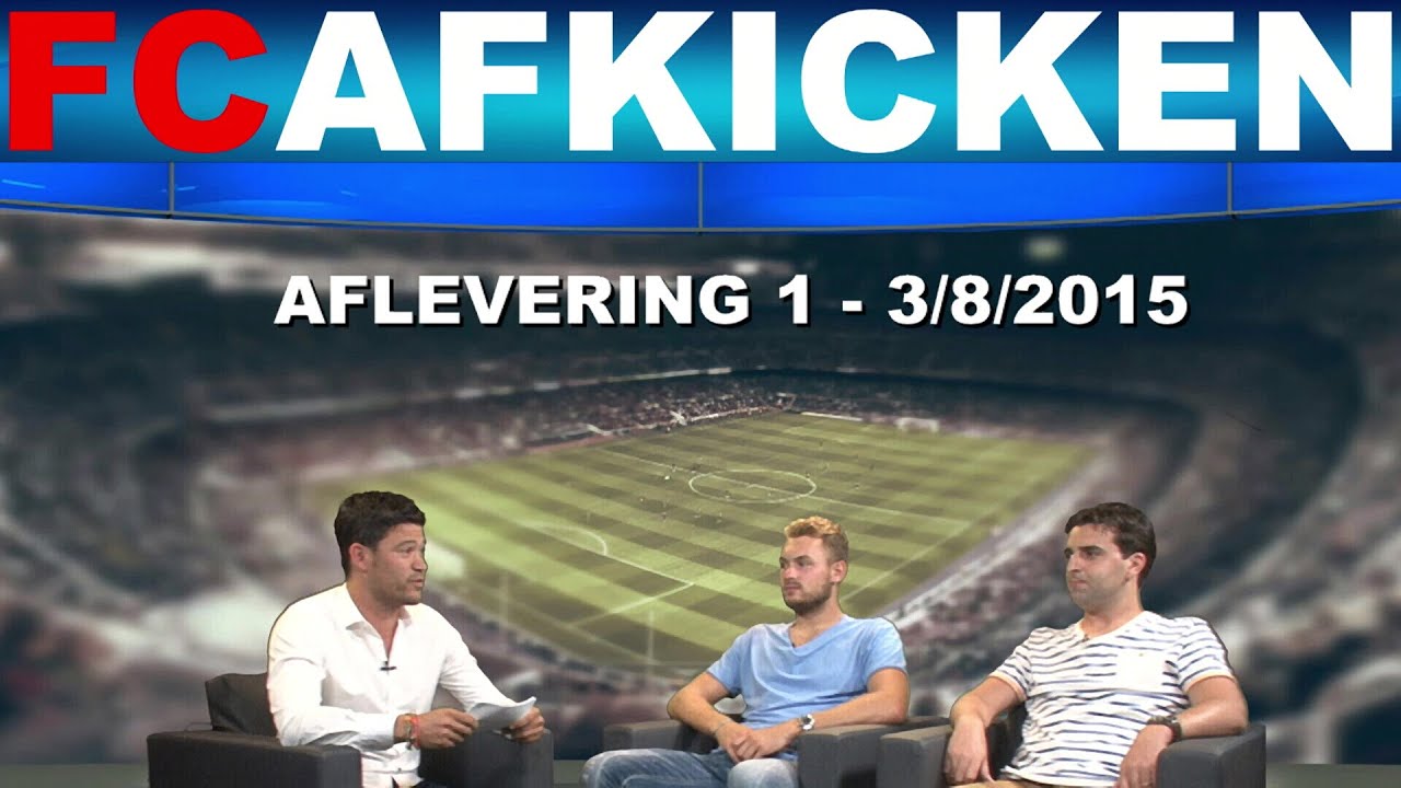 FC AFKICKEN LIVE #1 met Jeroen Zoet en Freek Jansen - 03-08-2015 - YouTube