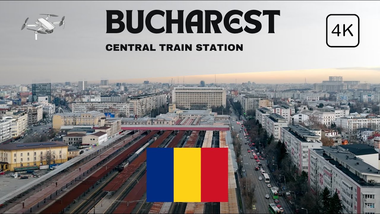 4K Bucharest Romania Train Station | GARA DE NORD | Pod Basarab | Drone ...