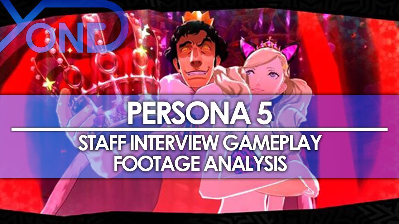 Persona 5 - Staff Interview Gameplay Footage Analysis - YouTube
