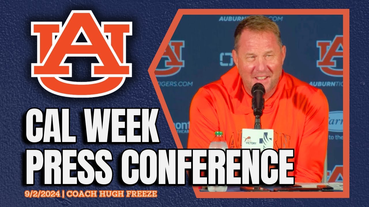Cal Week | Hugh Freeze Previews Game 2 for Auburn Football | FULL ...