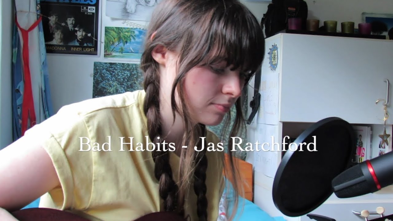 bad habits - jas ratchford (cover) - YouTube